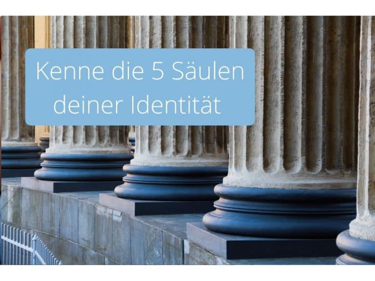 Kenne deine Identität. Und was 5 Säulen damit zu tun haben